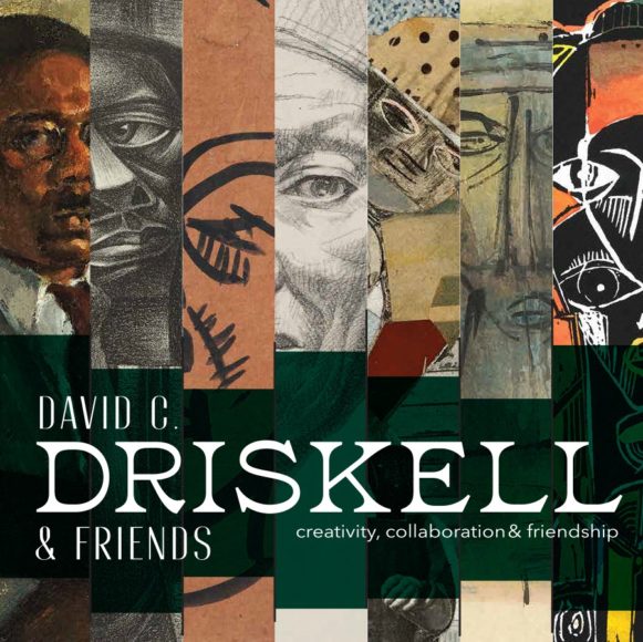 David C. Driskell and Friends: Creativity, Collaboration, and ...