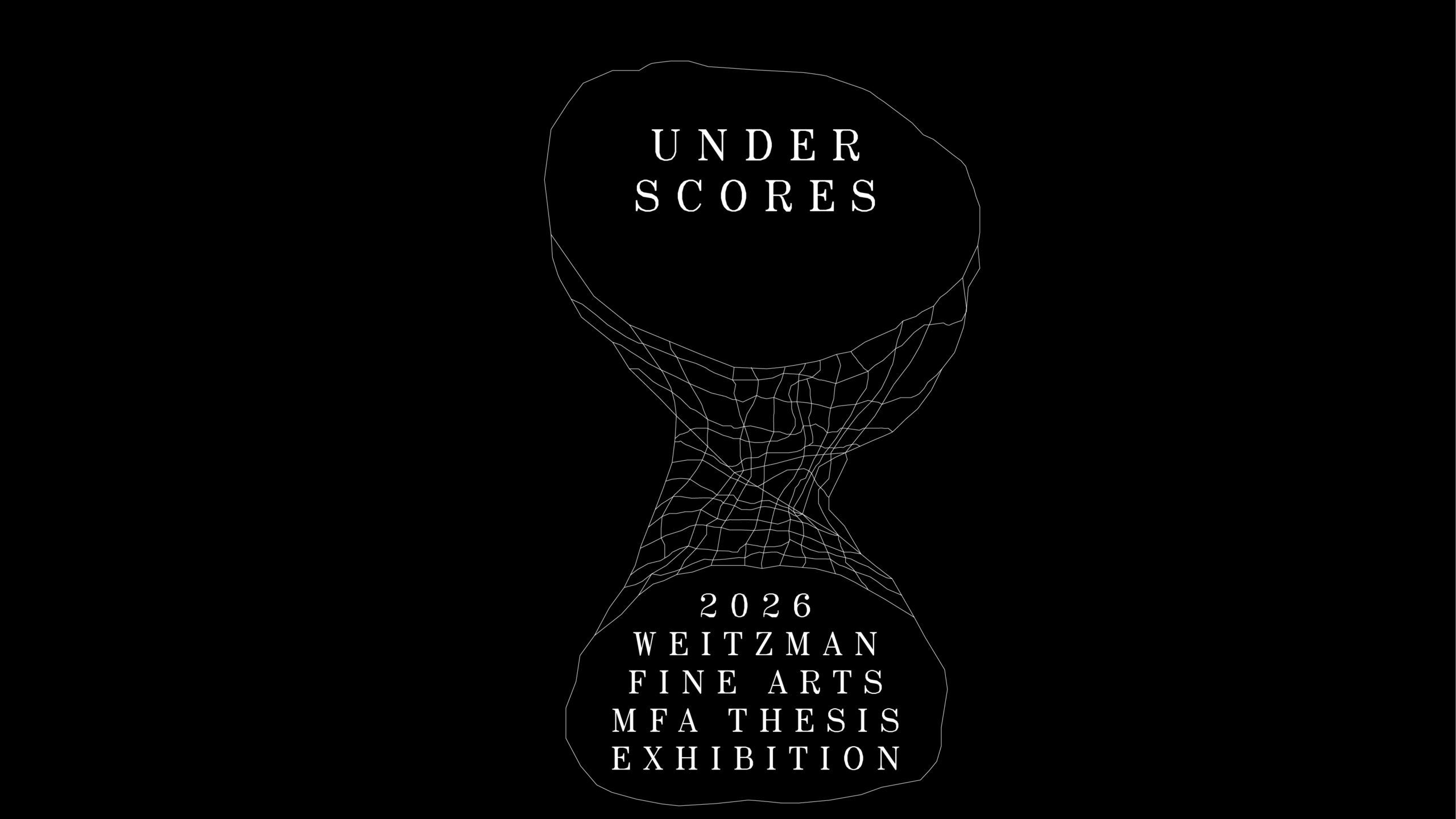 Under Scores: 2026 Weitzman Fine Arts MFA Thesis Exhibition | Arthur ...